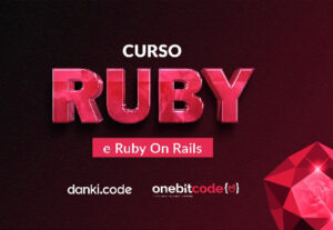 Curso de Ruby e Ruby On Rails Completo Danki Code OnebitCode